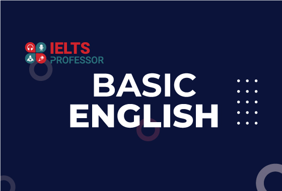 Basic English | IELTS Professor